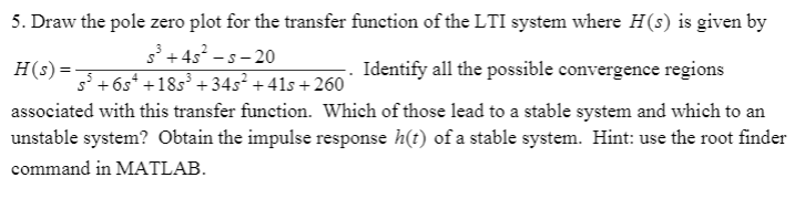 Solved 5. Draw the pole zero plot for the transfer function | Chegg.com