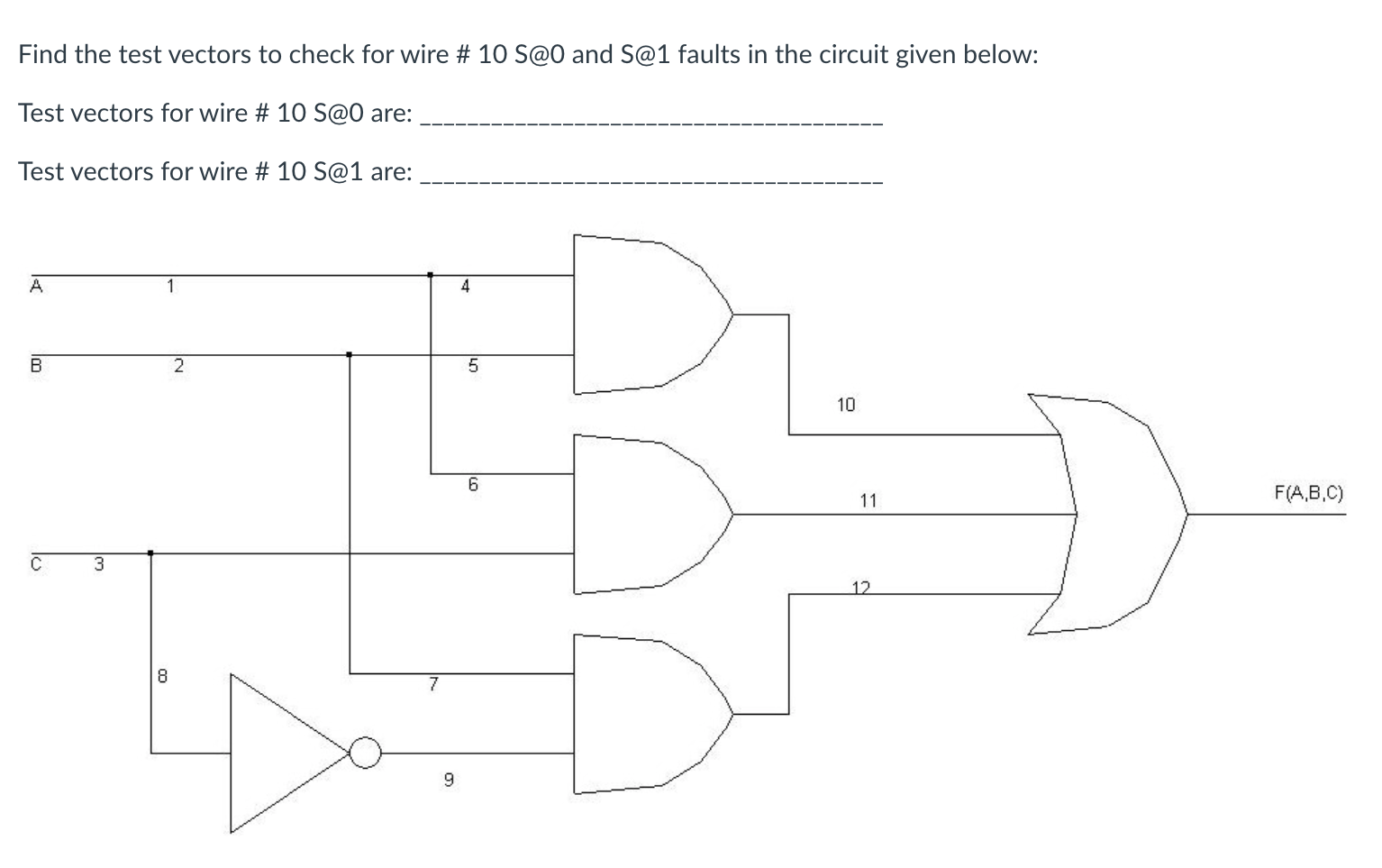 Solved Find the test vectors to check for wire\#10 S@0 and | Chegg.com