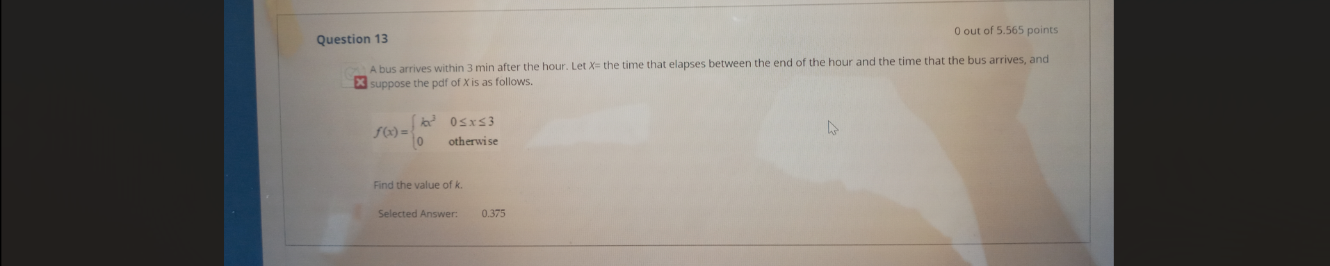 Solved 0 out of 5.565 points Question 13 A bus arrives | Chegg.com