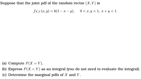Solved Suppose that the joint pdf of the random vector (X, Y | Chegg.com