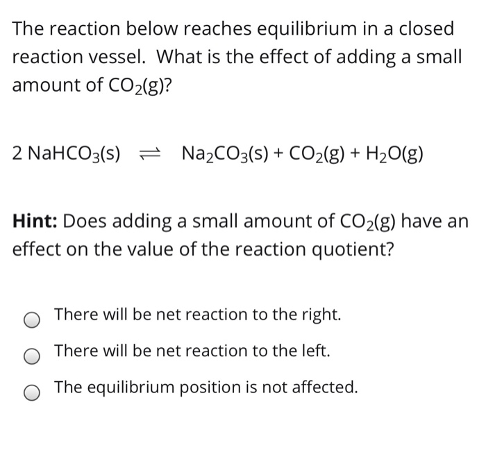 Solved The reaction below reaches equilibrium in a closed | Chegg.com