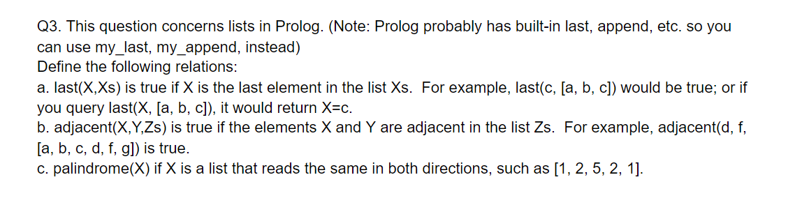 Solved Q3. This question concerns lists in Prolog. (Note: | Chegg.com