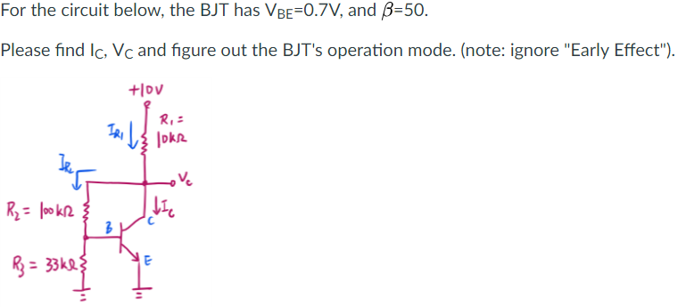 Solved For the circuit below, the BJT has VBE=0.7V, and | Chegg.com