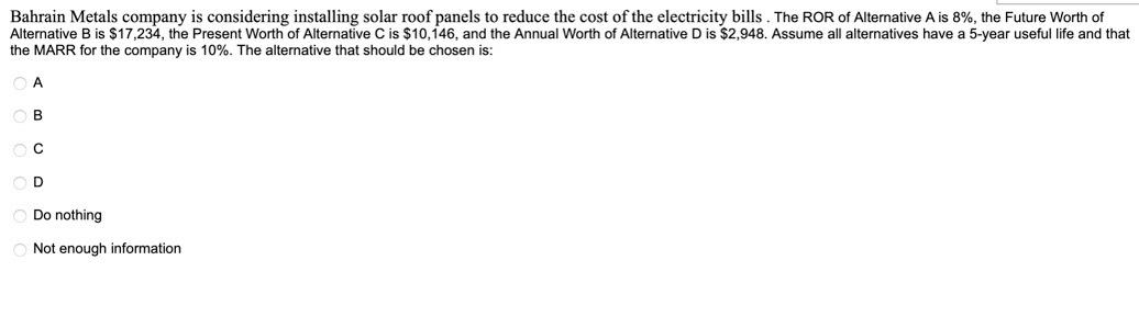 Solved Bahrain Metals company is considering installing | Chegg.com