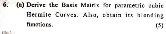 Solved Derive the Basis Matrix for parametric cubic Hermite | Chegg.com