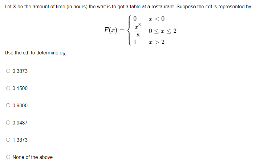 Solved Let X be the amount of time (in hours) the wait is to | Chegg.com