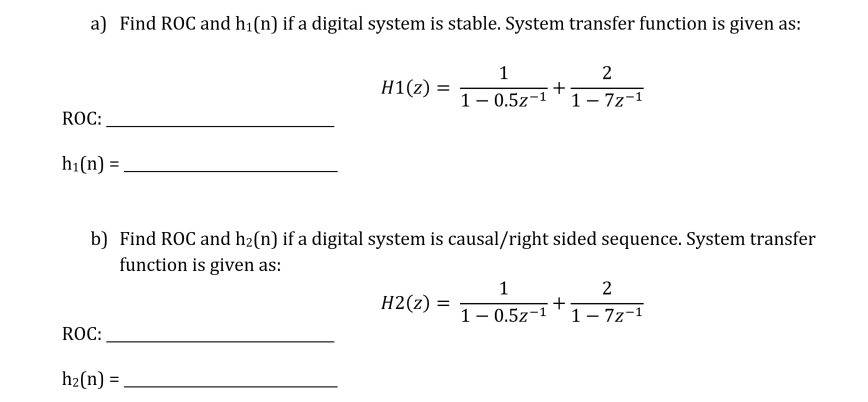 Solved a) Find ROC and hi(n) if a digital system is stable. | Chegg.com