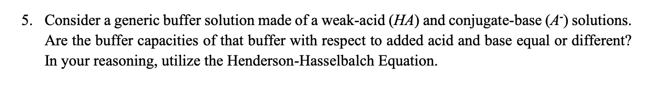 Solved 5. Consider a generic buffer solution made of a | Chegg.com