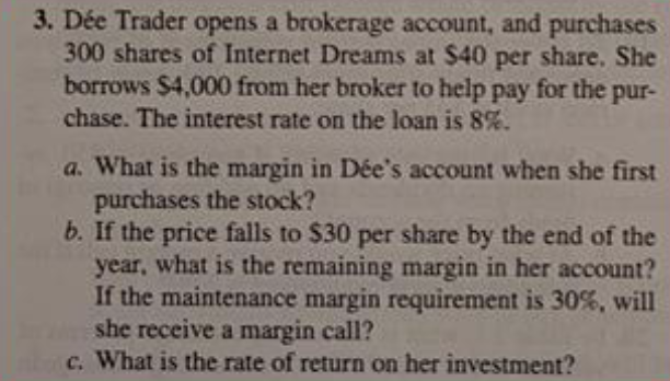 Solved 3. Dee Trader opens a brokerage account, and | Chegg.com