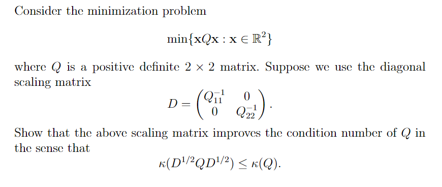 Solved Consider the minimization problem min{xQx : XER?} x - | Chegg.com