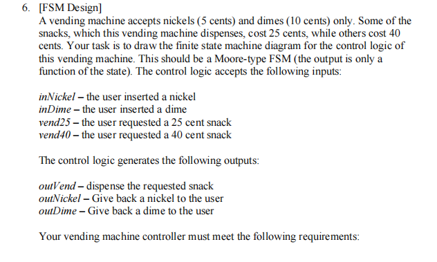 Solved 6. [FSM Design] A vending machine accepts nickels ( 5 | Chegg.com