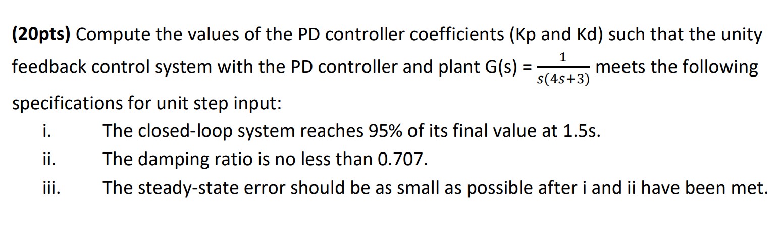 Solved (20pts) ﻿Compute the values of the PD controller | Chegg.com