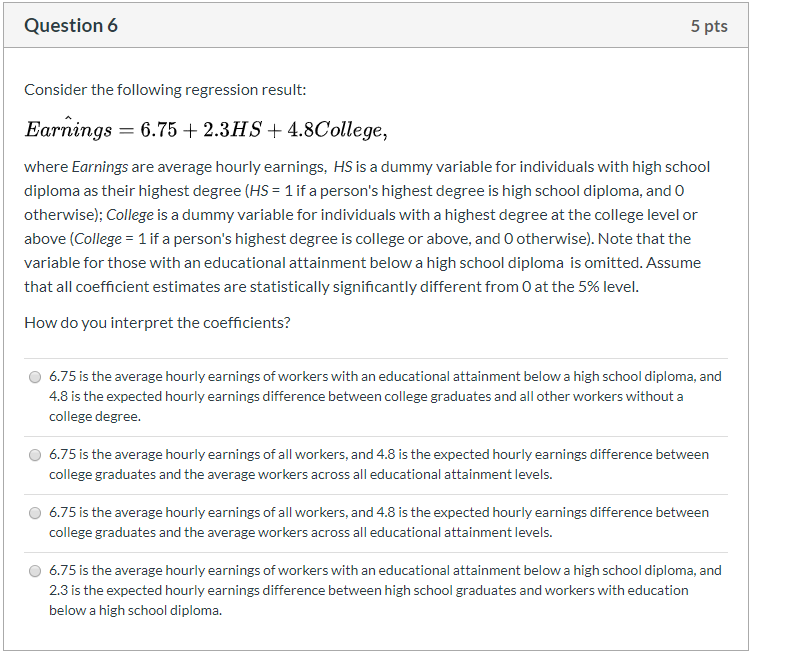 Solved Question 6 5 pts Consider the following regression | Chegg.com