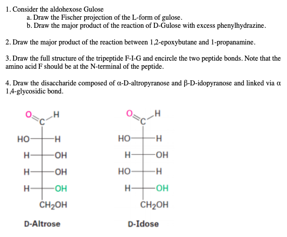 Solved 1. Consider the aldohexose Gulose a. Draw the Fischer | Chegg.com