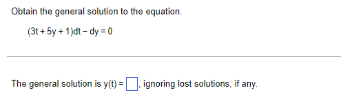 Solved Obtain the general solution to the equation. | Chegg.com