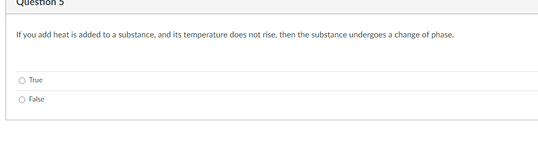 Solved Question 5 If you add heat is added to a substance, | Chegg.com