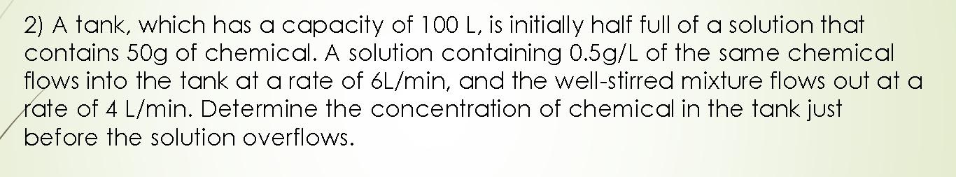 Solved 2) A tank, which has a capacity of 100 L, is | Chegg.com