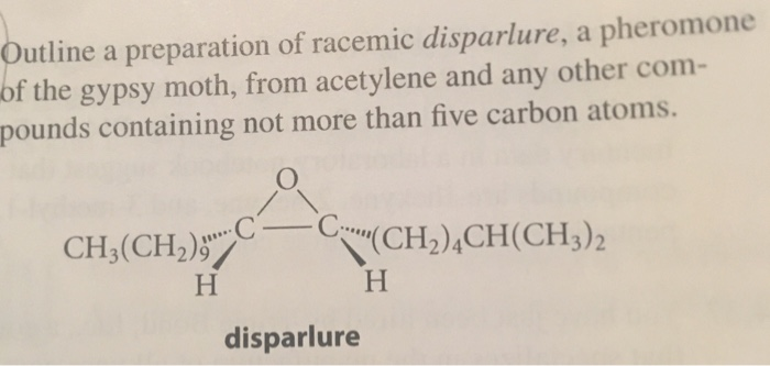 Solved utline a preparation of racemic disparlure, a | Chegg.com