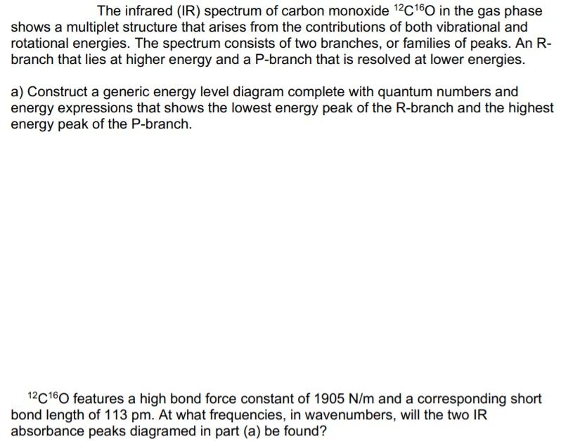 Solved The infrared (IR) spectrum of carbon monoxide 12C160 | Chegg.com