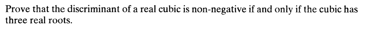 Solved Prove that the discriminant of a real cubic is | Chegg.com