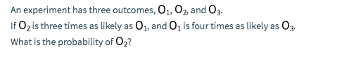 Solved An experiment has three outcomes, 01, 02, and 03. If | Chegg.com