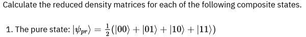 Solved Calculate the reduced density matrices for each of | Chegg.com