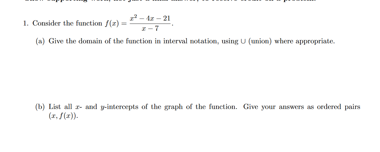 Solved 1. Consider the function f(x)=x−7x2−4x−21. (a) Give | Chegg.com