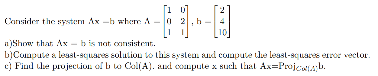 Solved Consider the system Ax=b where | Chegg.com