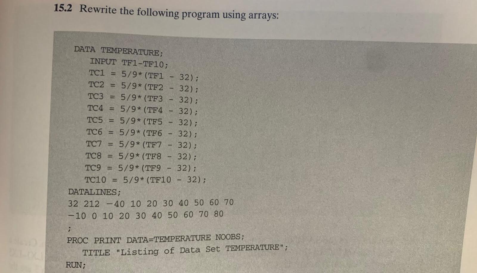 15.2 Rewrite the following program using arrays: 32); | Chegg.com