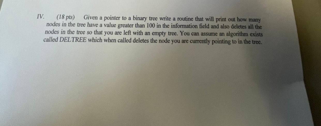 Solved IV. (18 pts) Given a pointer to a binary tree write a | Chegg.com