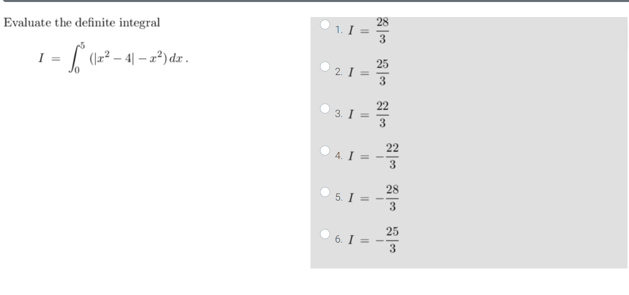 Solved Evaluate the definite integral I=∫05(∣∣x2−4∣∣−x2)dx. | Chegg.com