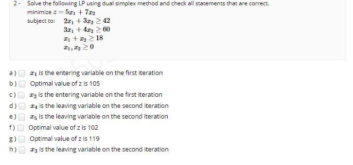 Solved 2- Solve the following LP using dual simplex method | Chegg.com