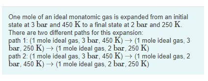 Solved One mole of an ideal monatomic gas is expanded from | Chegg.com