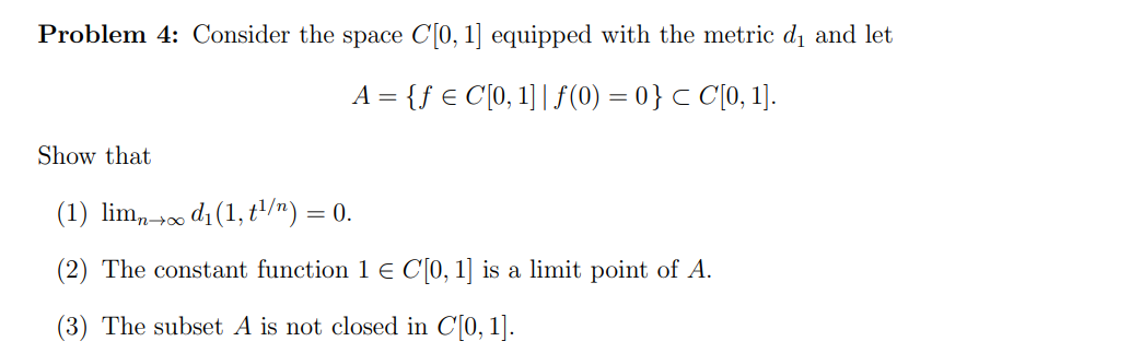 Solved Problem 4: Consider the space C[0,1] equipped with | Chegg.com