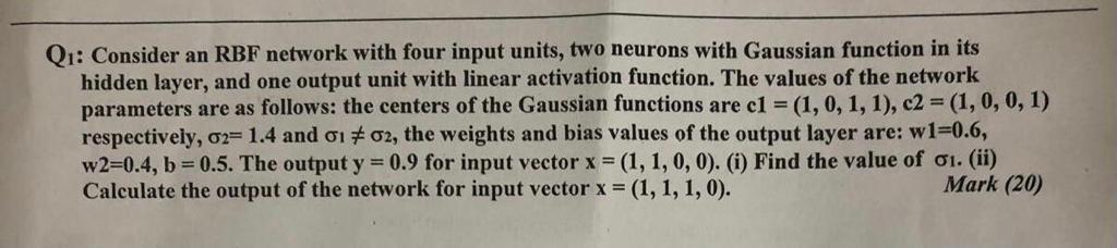 Solved Q1: Consider an RBF network with four input units, | Chegg.com