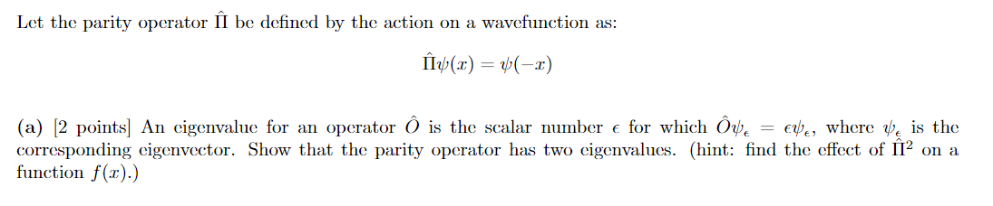 Solved Let the parity operator ÎI be defined by the action | Chegg.com