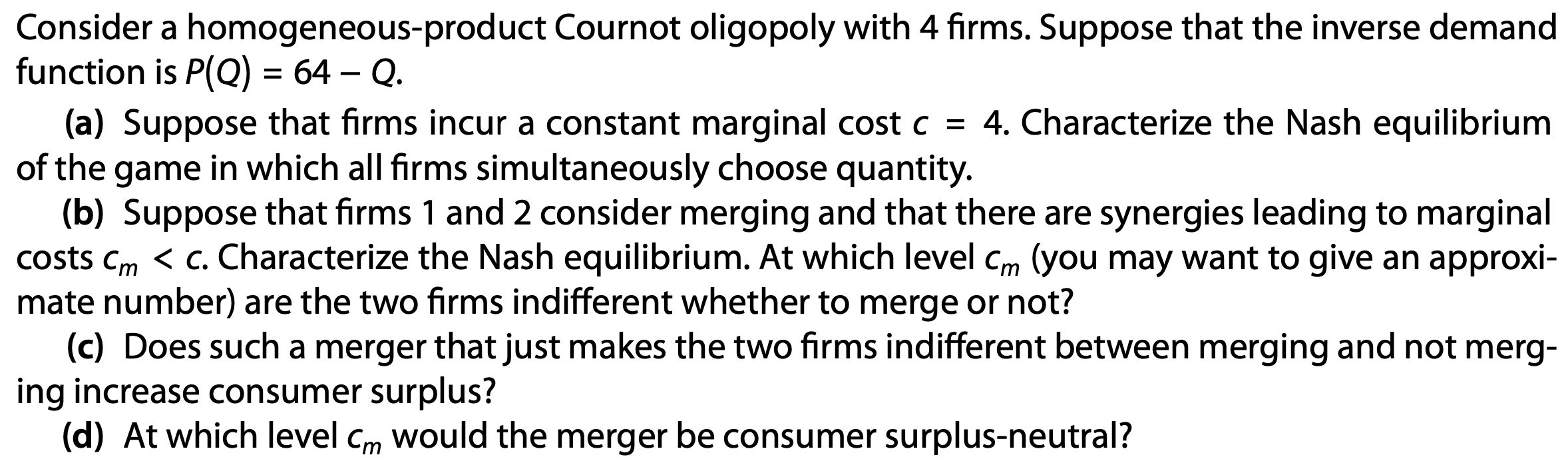 Solved Consider a homogeneous-product Cournot oligopoly with | Chegg.com