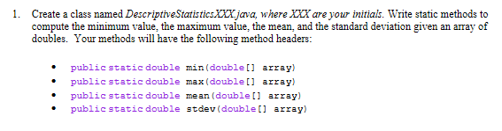 Solved 1. Create a class named DescriptiveStatistics | Chegg.com