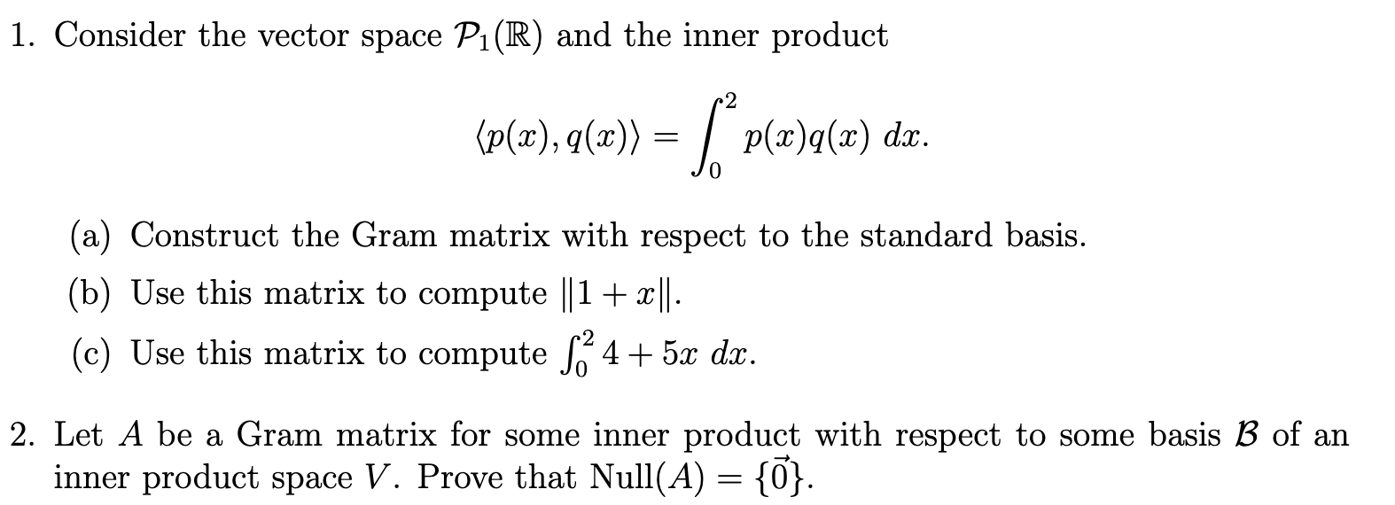 Solved 1. Consider the vector space P1(R) and the inner | Chegg.com