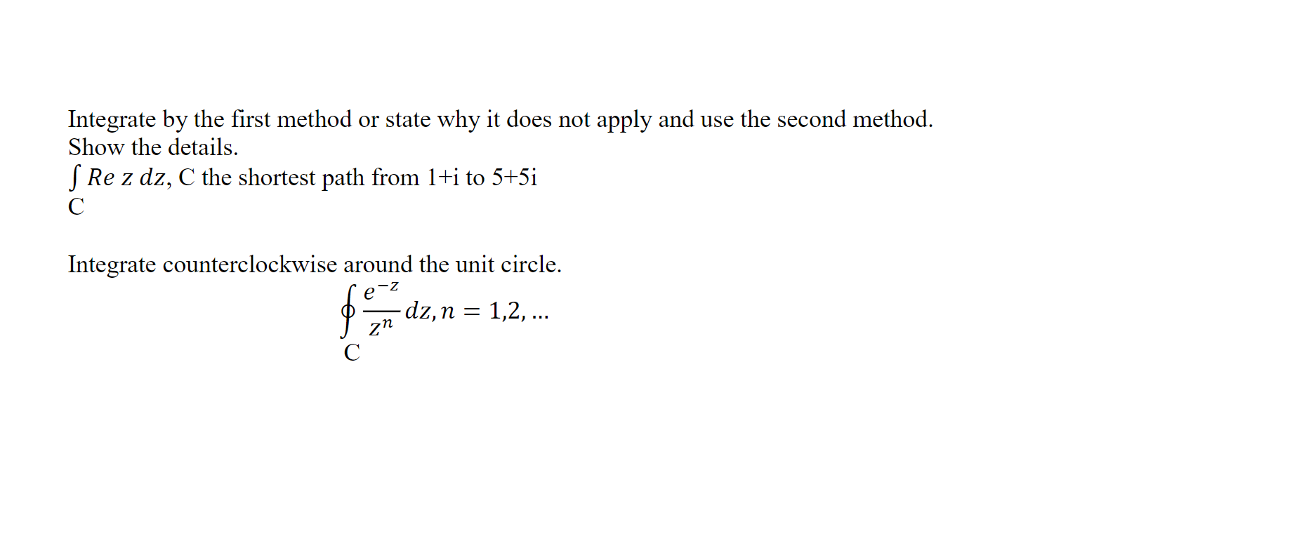 Solved Integrate by the first method or state why it does | Chegg.com