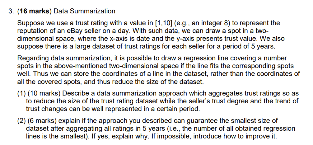 Solved 3. (16 marks) Data Summarization Suppose we use a | Chegg.com Solved 3. (16 marks) Data Summarization Suppose we use a | Chegg.com