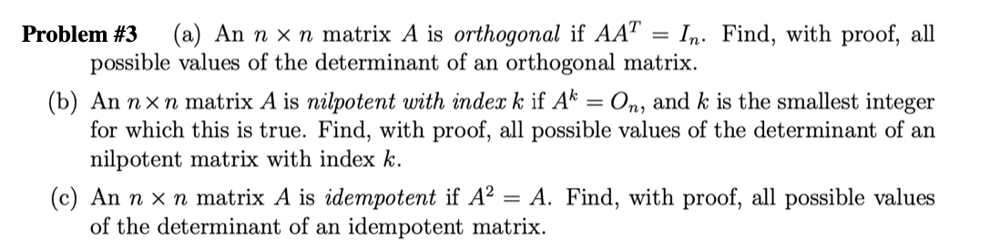 Solved Problem #3 (a) An n x n matrix A is orthogonal if AAT | Chegg.com