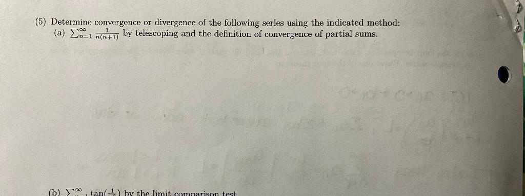 Solved (5) Determine convergence or divergence of the | Chegg.com