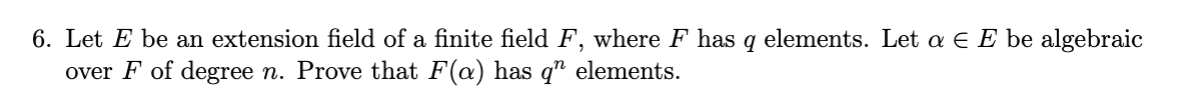 Solved 6. Let E be an extension field of a finite field F, | Chegg.com