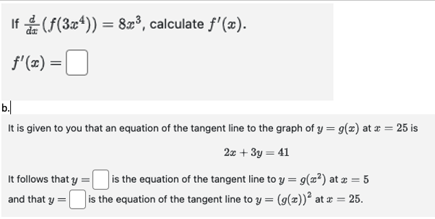 Solved If dxd(f(3x4))=8x3, calculate f′(x). f′(x)= b. It is | Chegg.com