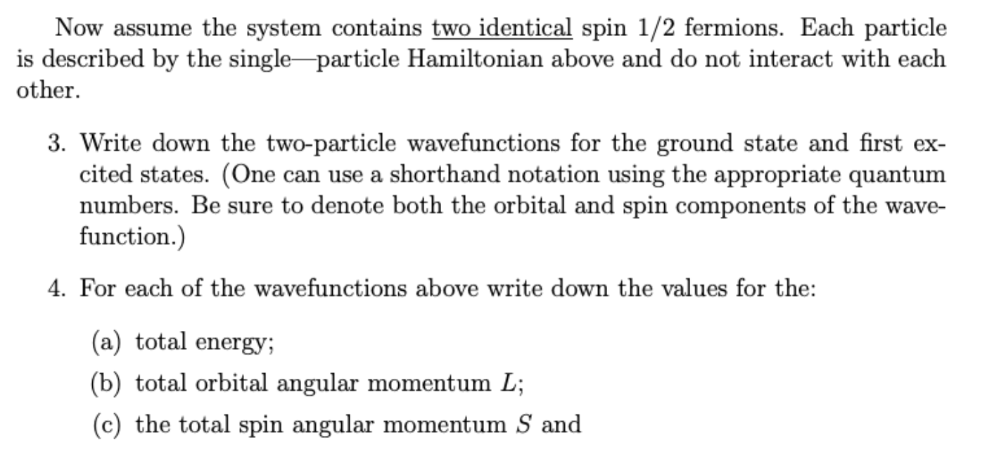 Solved Now assume the system contains two identical spin 1/2 | Chegg.com