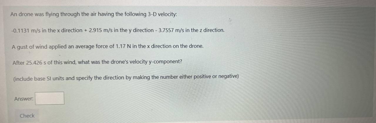 Solved An drone was flying through the air having the | Chegg.com