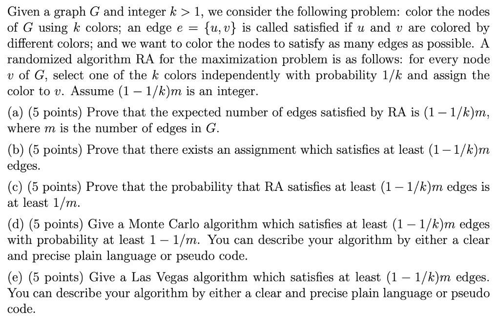 Solved Given a graph G and integer k>1, we consider the | Chegg.com