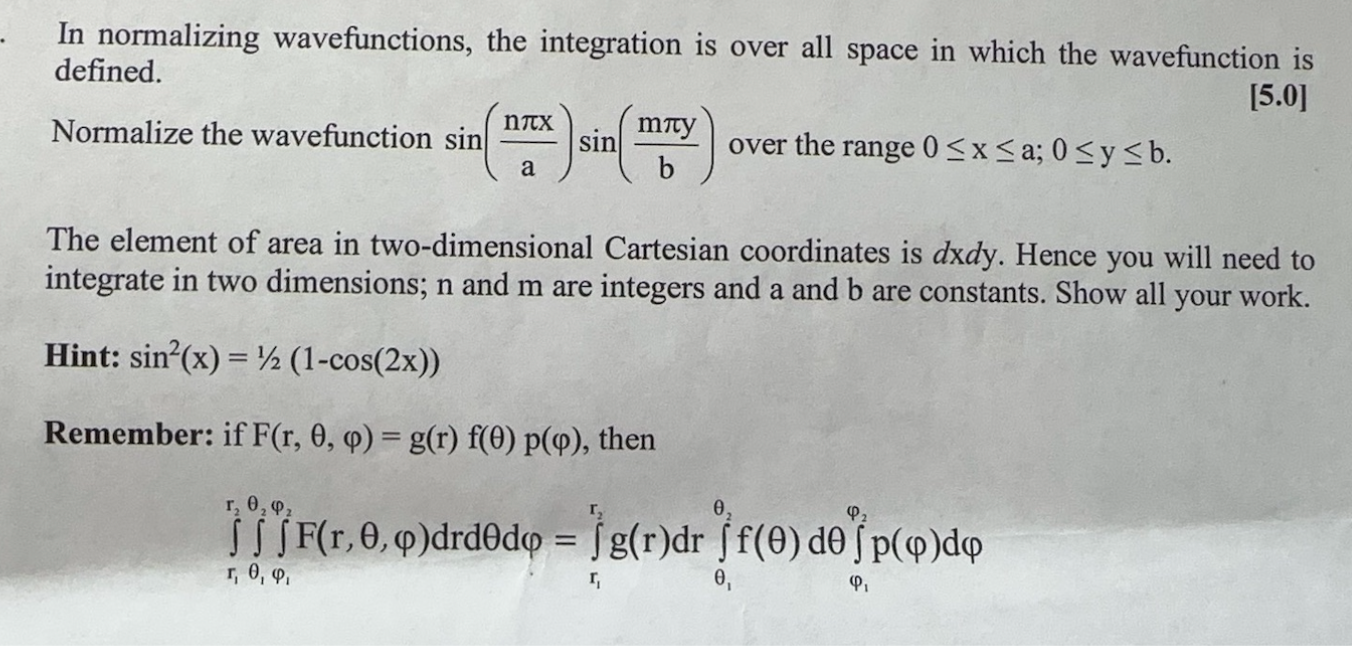 Solved In normalizing wavefunctions, the integration is over | Chegg.com