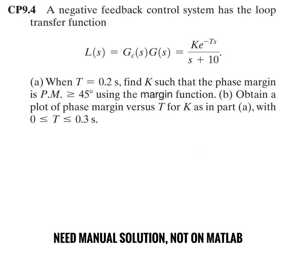 Solved CP9.4 A negative feedback control system has the loop | Chegg.com